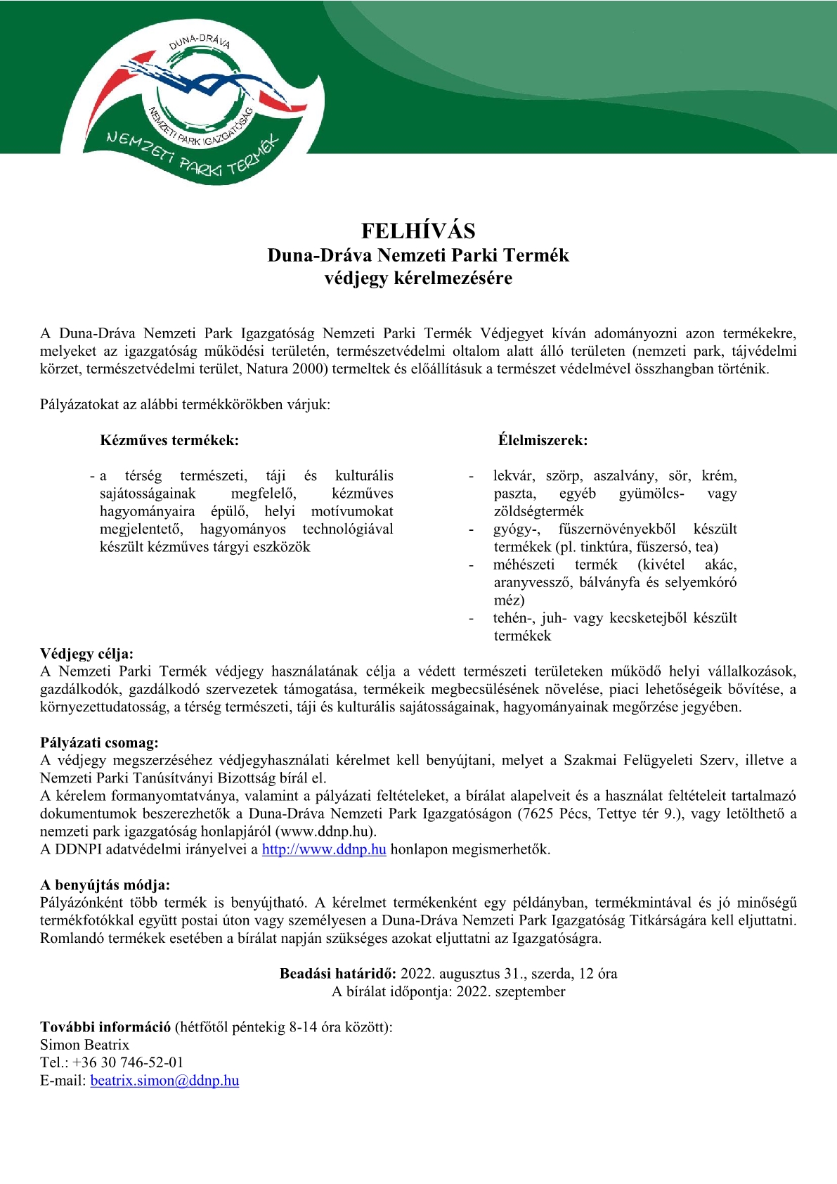 Duna-Dráva Nemzeti Park Igazgatóság Nemzeti Parki Termék pályázati felhívás Duna-Dráva Nemzeti Park Igazgatóság Nemzeti Parki Termék pályázati felhívás
